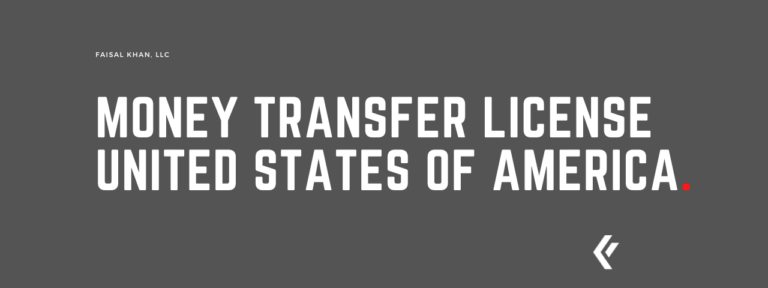 Money Transfer License United States of America - Faisal Khan