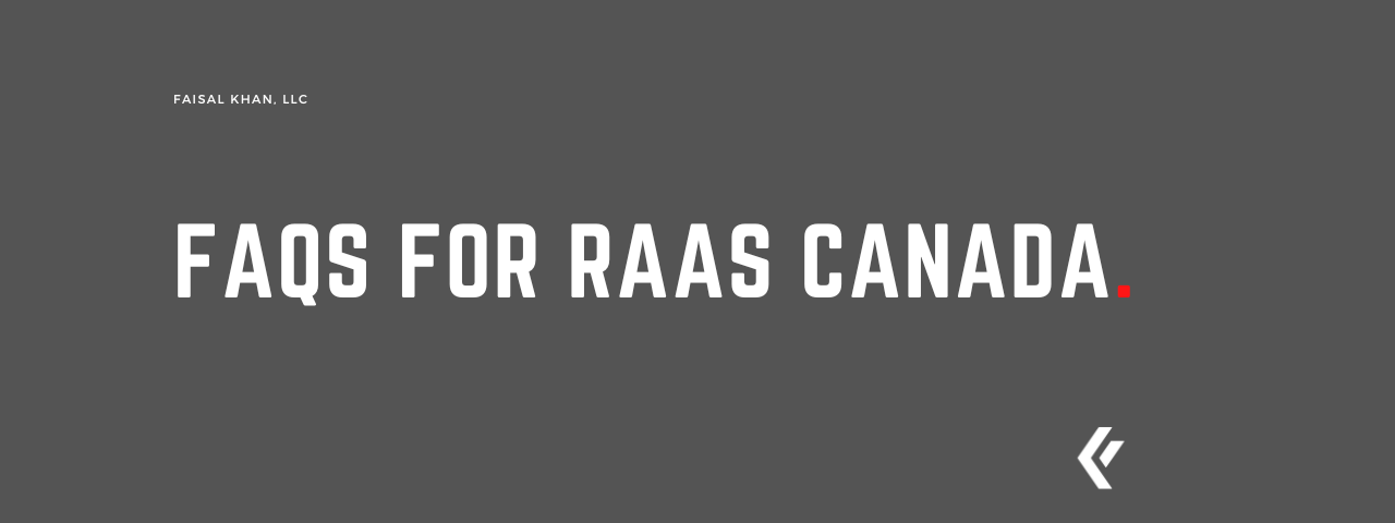 Frequently Answered Questions (FAQs) - RaaS Canada - Faisal Khan