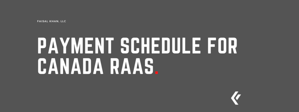 Payment Schedule for Canada RAAS - Faisal Khan