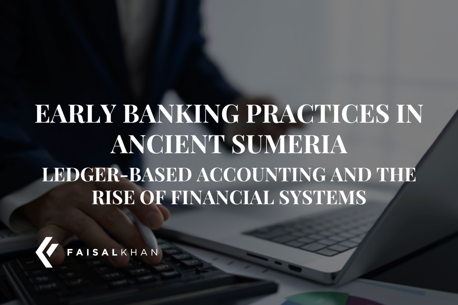 Early Banking Practices in Ancient Sumeria: Ledger-Based Accounting and ...